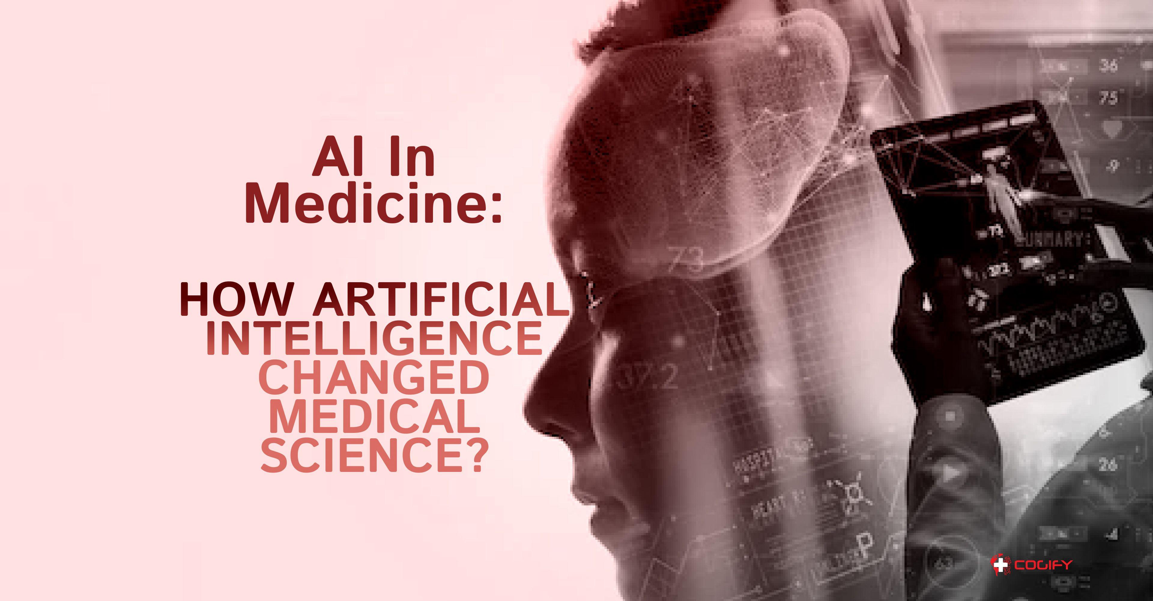 AI in Medical Science and Healthcare: Care Revolution | cogify